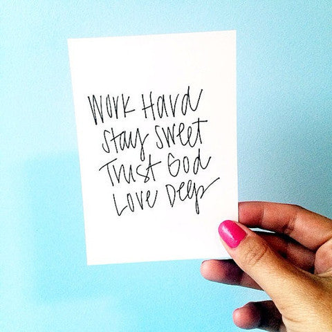Work Hard Stay Sweet Trust God Love Deep - Life Motto Shop – All She ...