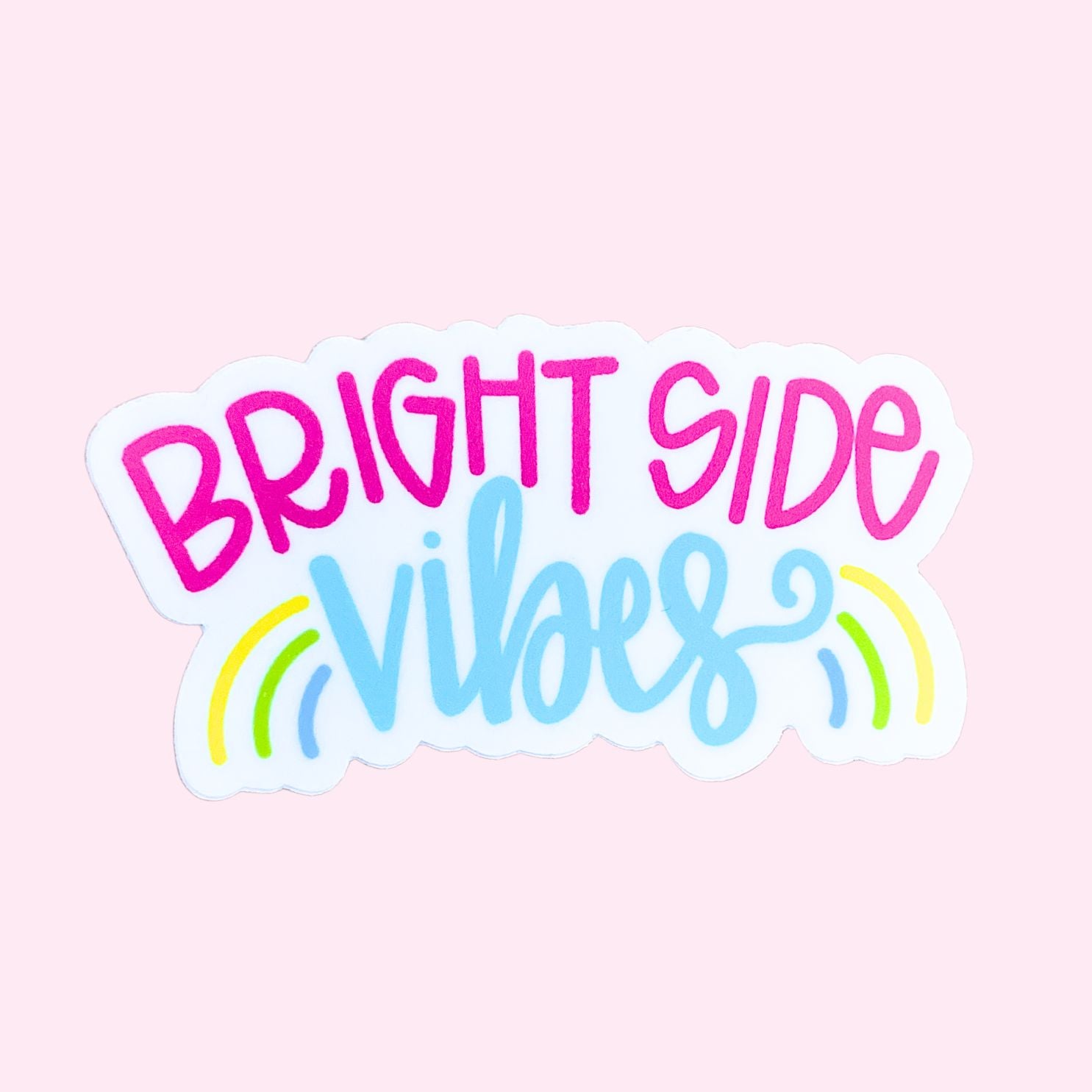 Sticker - Bright Side Vibes – All She Wrote Notes