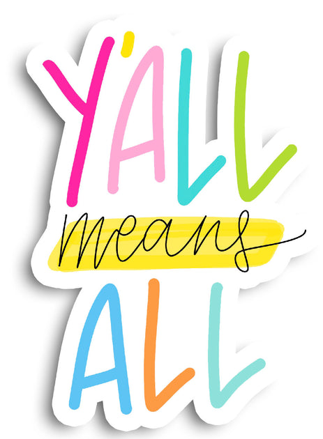 Sticker - Y’all Means All – All She Wrote Notes